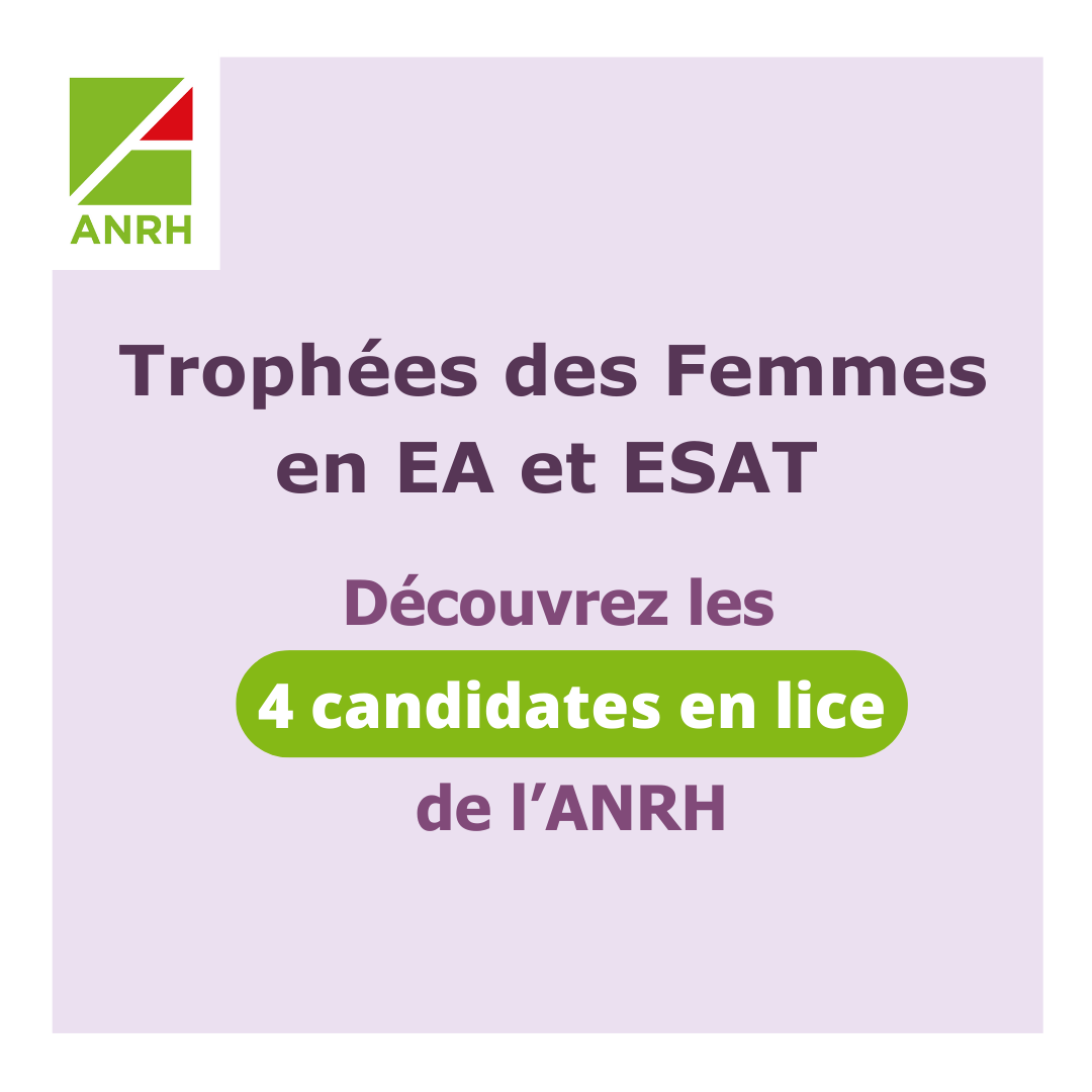 Trophées de femmes en EA et ESAT : 4 candidates de l’ANRH sélectionnées ...